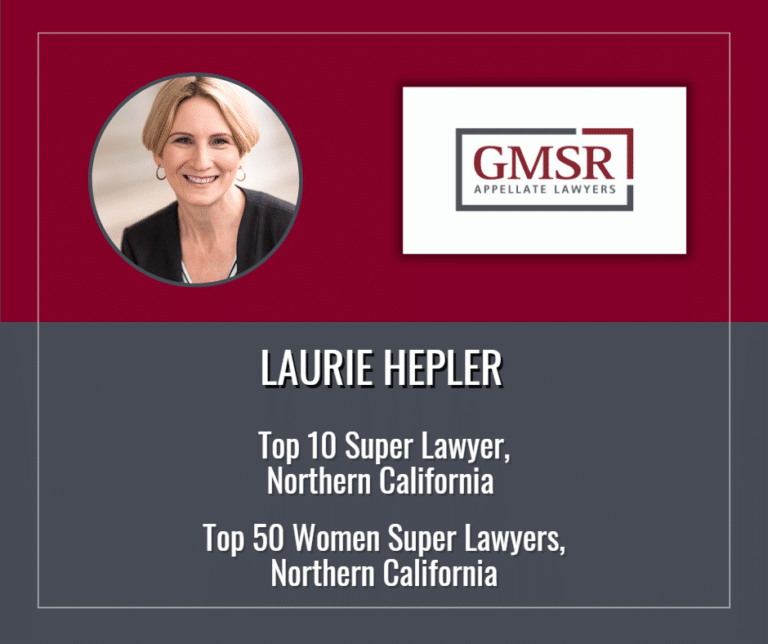 GMSR Partner Laurie Hepler Named Top 10 Northern California Super Lawyer - GMSR Appellate ...